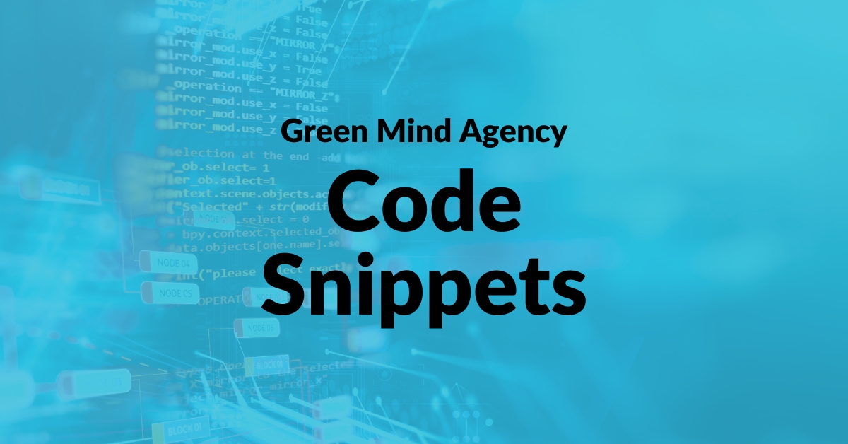 Code Snippets | Green Mind Blog