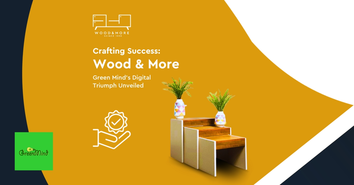 Wood and More - Case Study | Green Mind